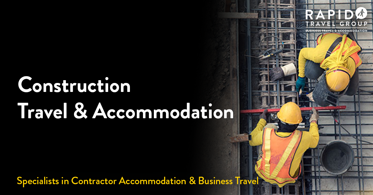 Travel & Accommodation for Construction | Rapid Travel Group
